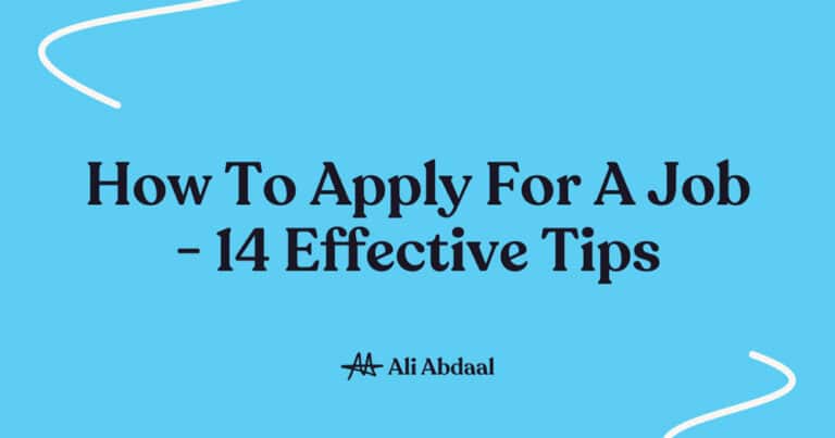 How to Apply for a Job - 14 Effective Tips - Ali Abdaal